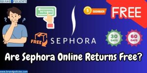 Sephora Return Policy 2025: Exactly How It Works