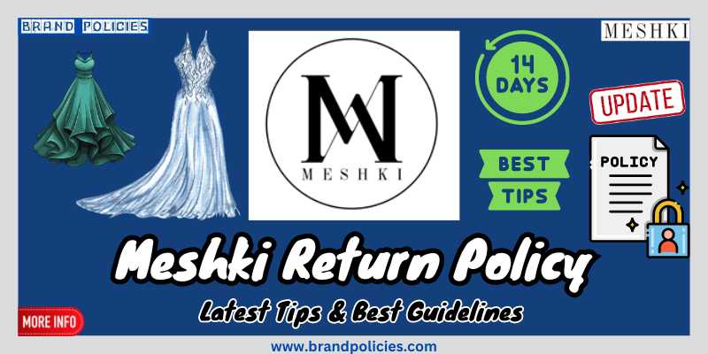 Meshki Return Policy 2025: Latest Tips & Best Guidelines