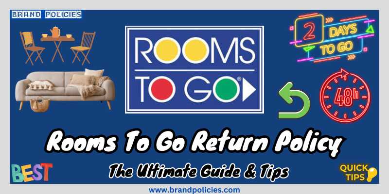 Rooms To Go Return Policy 2026: The Ultimate Guide & Tips